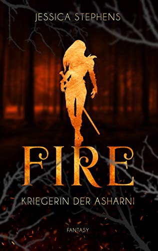 Rezension zu Fire & Strike Band 1: Fire – Kriegerin der Asharni von ...